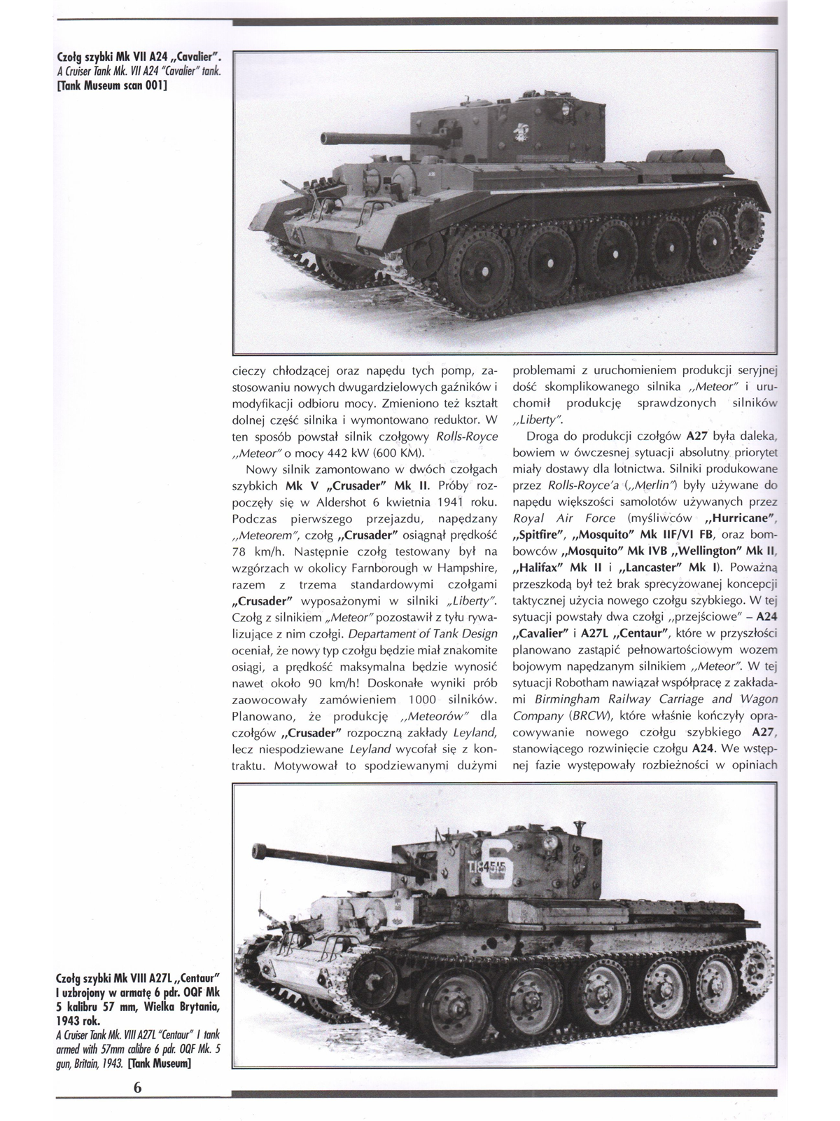 A27M Cruiser Tank Mk VIII "Cromwell" - 20th Century House